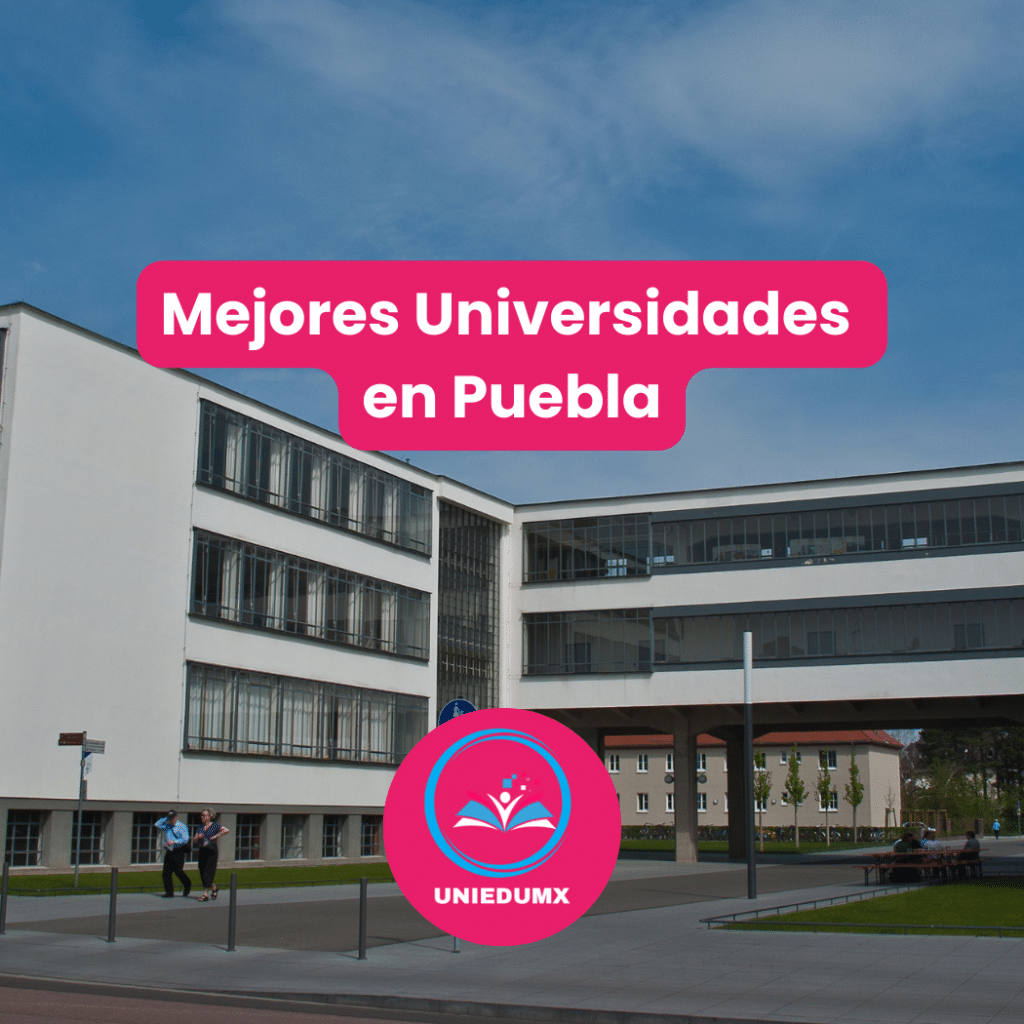 Mejores Universidades en Puebla - Uniedumx